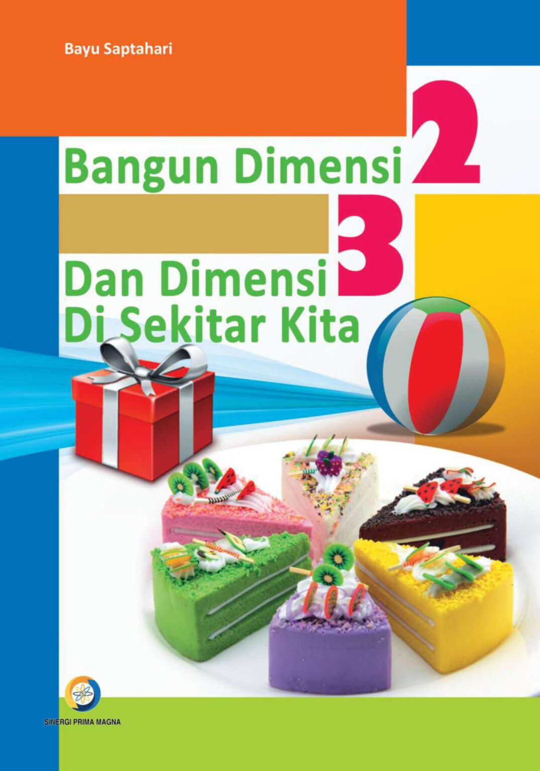 Aneka Bangun Dua Dimensi dan Tiga Dimensi di Sekitar Kita - Sinergi ...